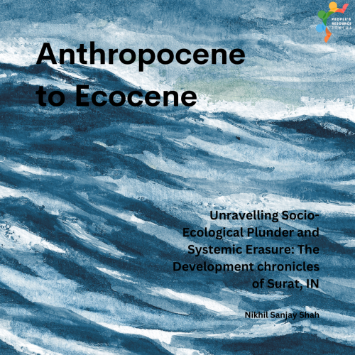 Anthropocene to Ecocene - Unravelling Socio-Ecological Plunder and ...